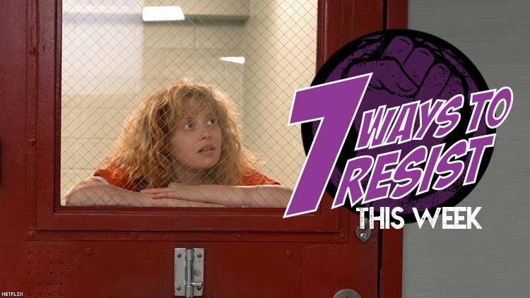 7 Ways to Resist This Week